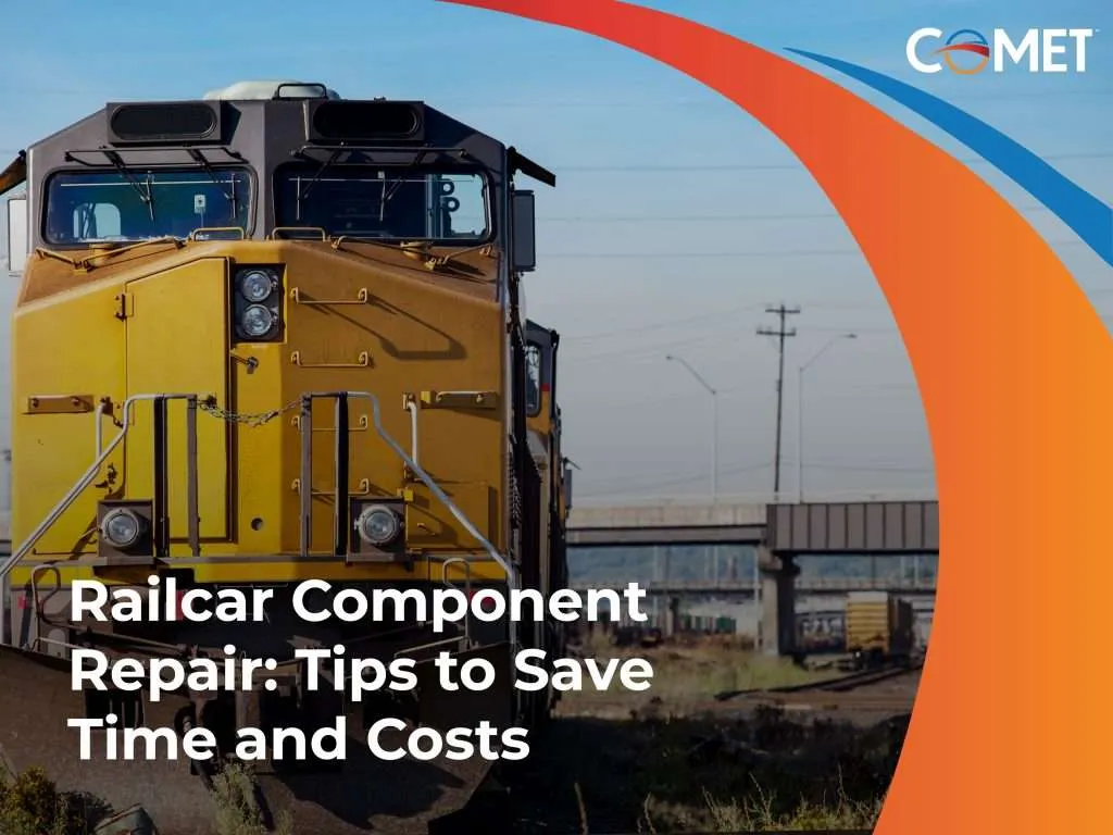 Railcar Component Repair: Tips to Save Time and Costs | Railway-News