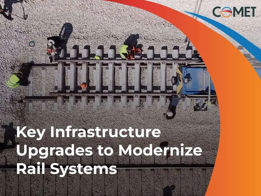 Key Infrastructure Upgrades to Modernize Rail Systems | Railway-News